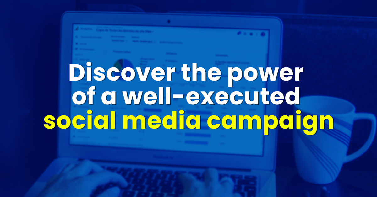 Discover the power of a well-executed social media campaign - Wepronex ...